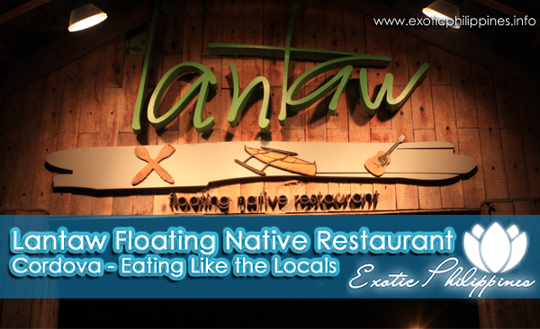 Lantaw Floating Native Restaurant Cordova – Eating Like the Locals ...