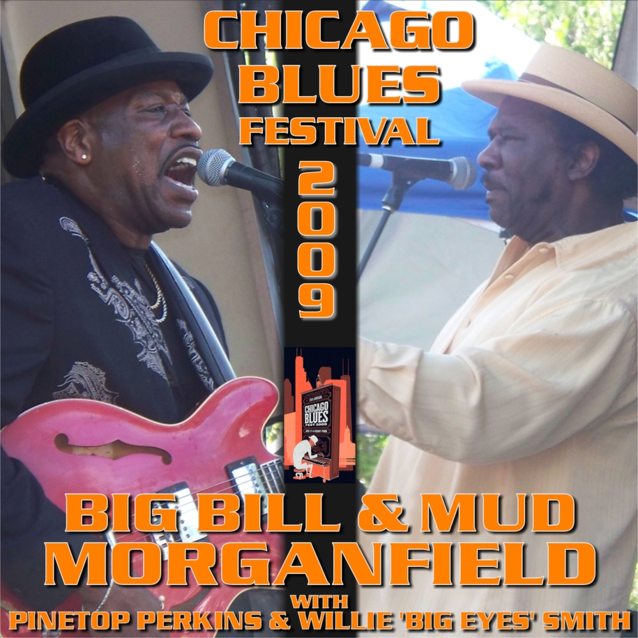 Soundaboard: Big Bill & Mud Morganfield Chicago Blues Festival 2009