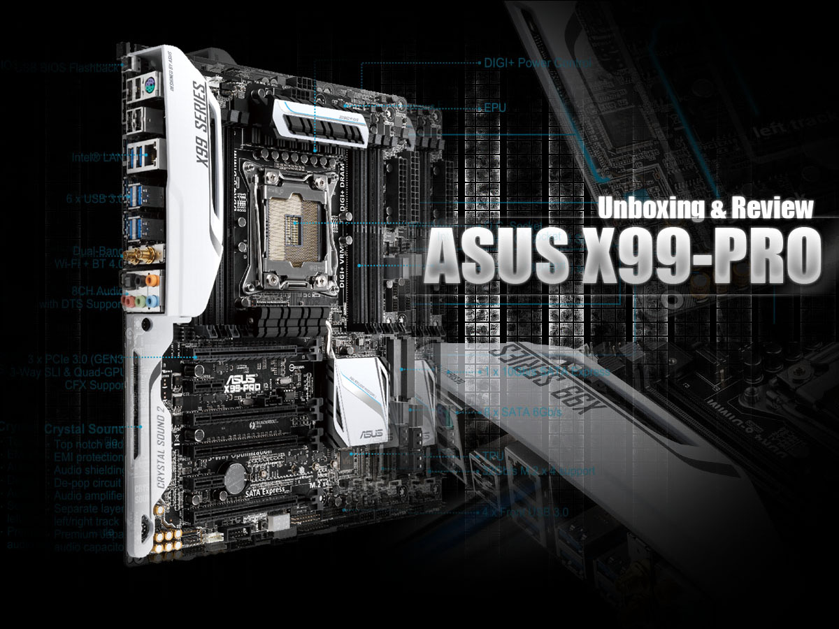 Unboxing & Review: ASUS X99-Pro