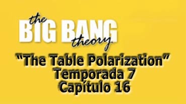 Historias (Bastardas) Extraordinarias: The Big Bang Theory (7x16) The ...