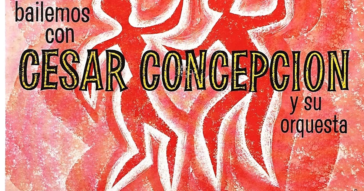 TROPICALES DEL RECUERDO: César Concepción - Bailemos TRLP 5025
