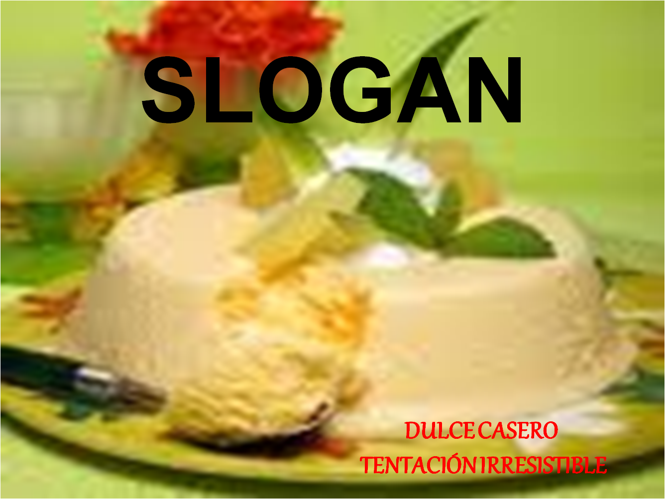 Dulces caseros: Slogan