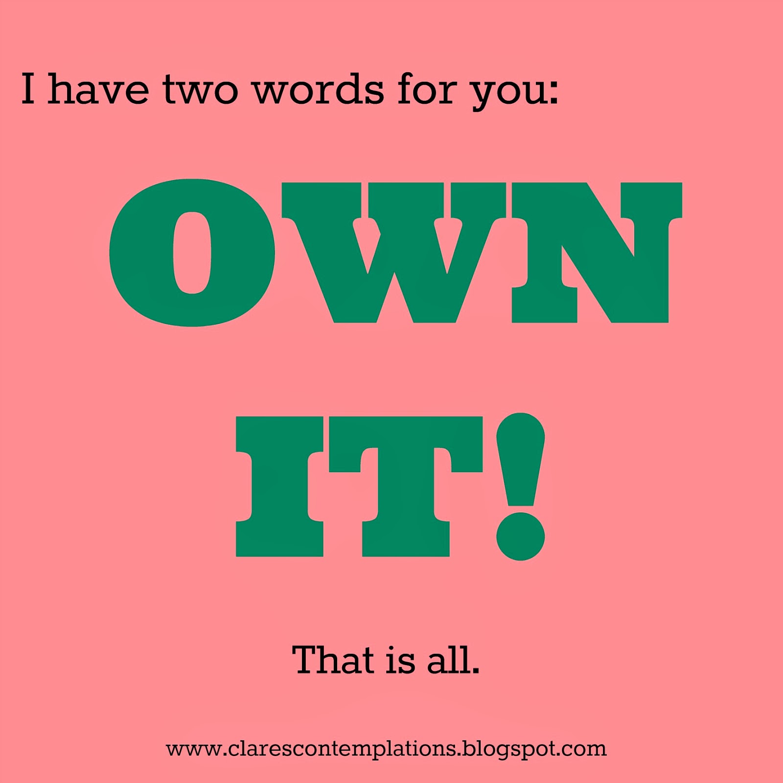 Clare's Contemplations: PPP Day 15: Own It!
