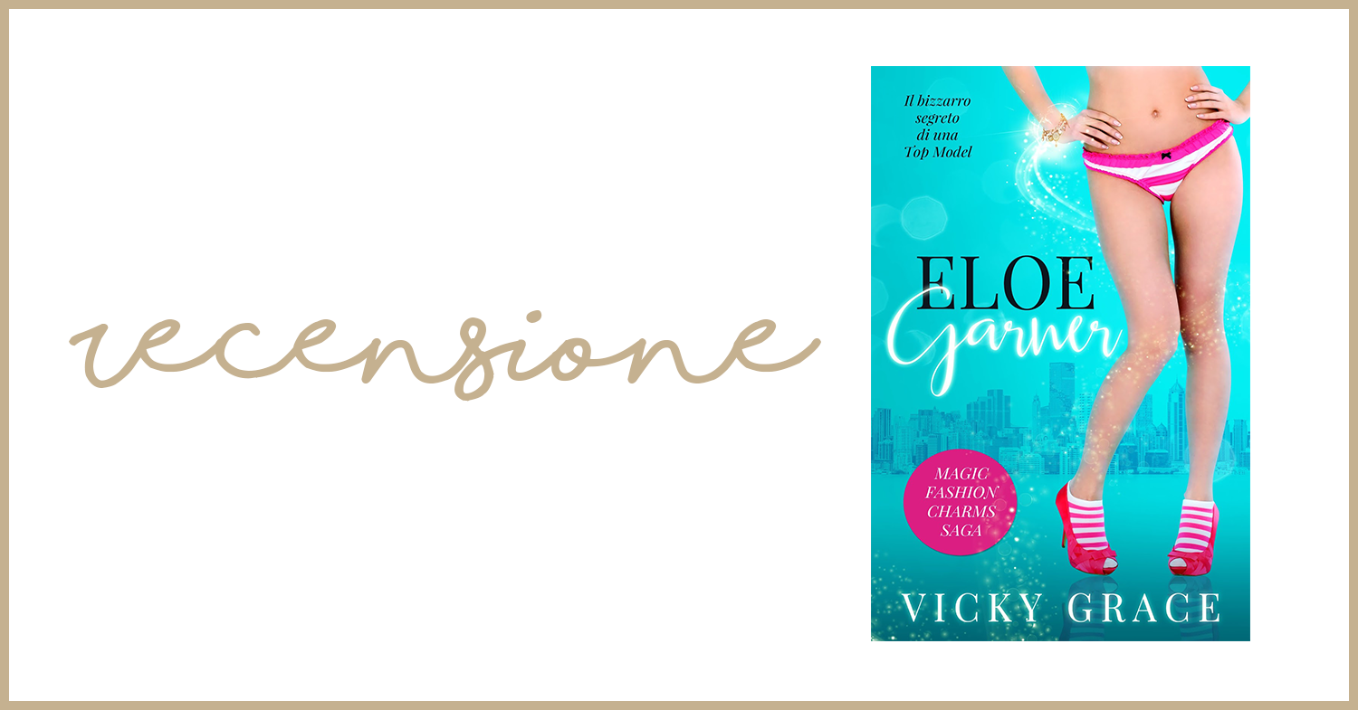RECENSIONE: ELOE GARNER di VICKY GRACE - My pages à la page