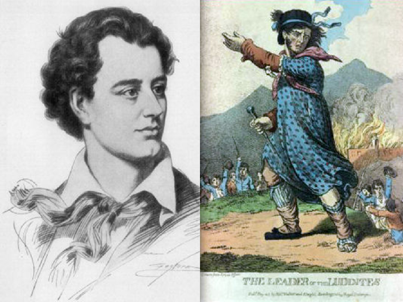 "And down with all kings but King Ludd!" - Lord Byron and the Luddites
