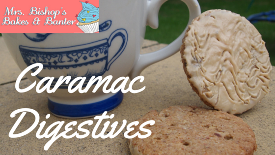 Mrs Bishop's Bakes and Banter: Caramac Digestives *RECIPE*
