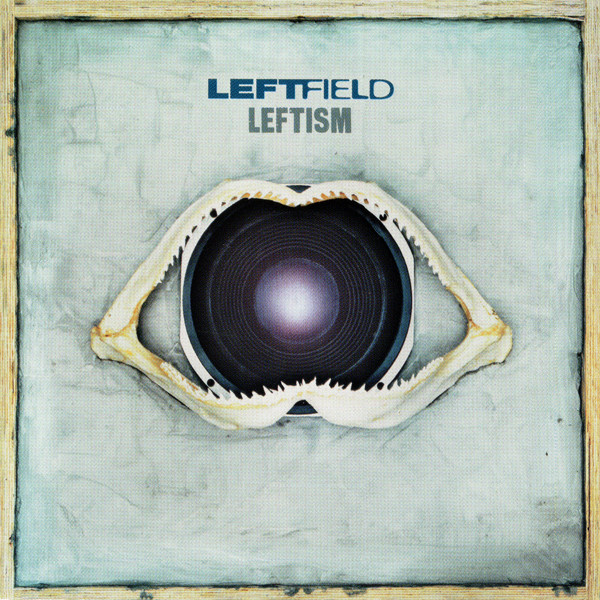 One Man 1001 Albums: Leftfield Leftism