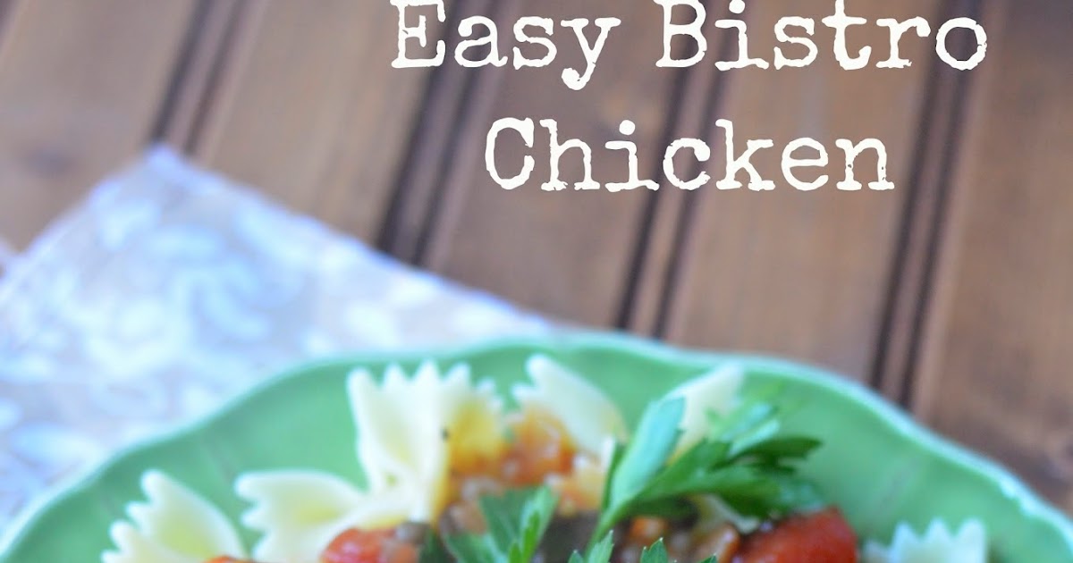 The Savvy Kitchen: Easy Bistro Chicken (Gluten-Free)