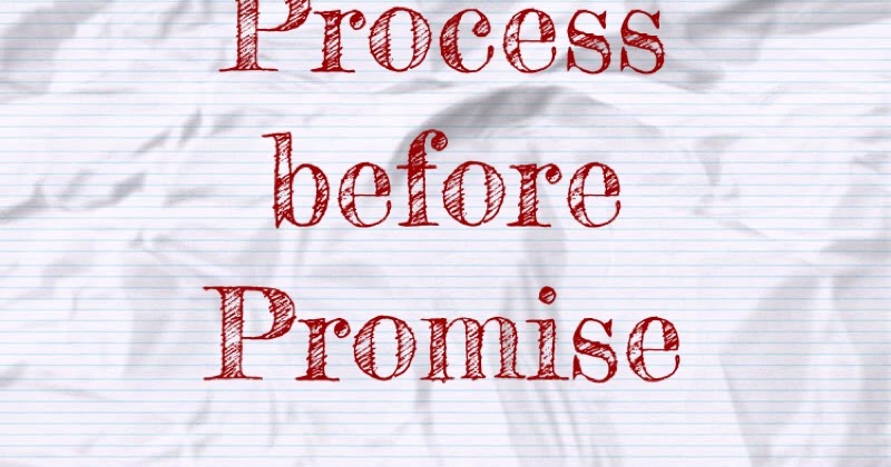 Girrrl Stop!: Process Before Promise