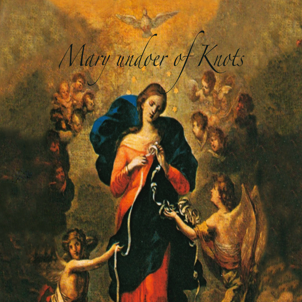 Prayer For Our Lady Undoer Of Knots at Darrel Parr blog