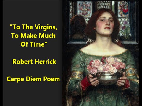 Deep Ties : Gather ye Rosebuds While Ye May - Robert Herrick