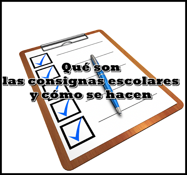 Qué son las consignas escolares y cómo se hacen. - SOY DOCENTE MAESTRO ...