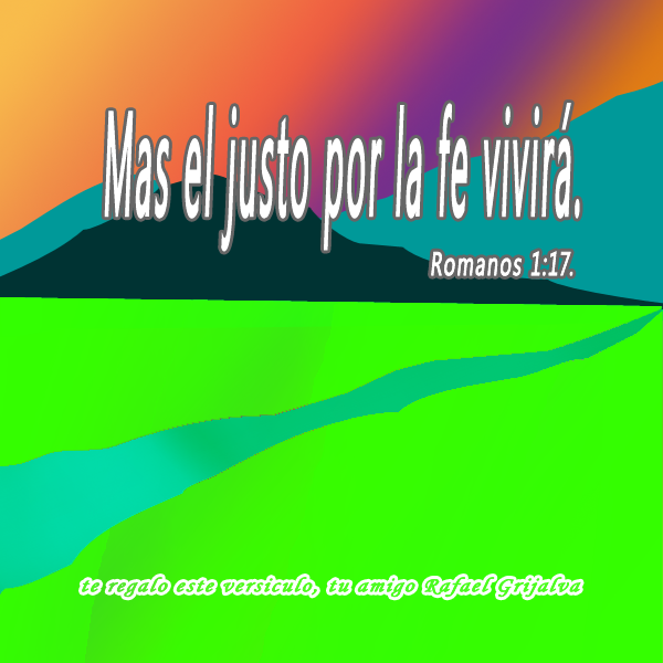 LA PALABRA DE DIOS: ¿QUÉ FE NECESITO TENER PARA SER JUSTO?
