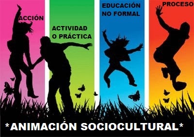 ¡QUE LO QUE PASE POR TI SE TRANSFORME!: ¿Qué es la Animación Sociocultural?