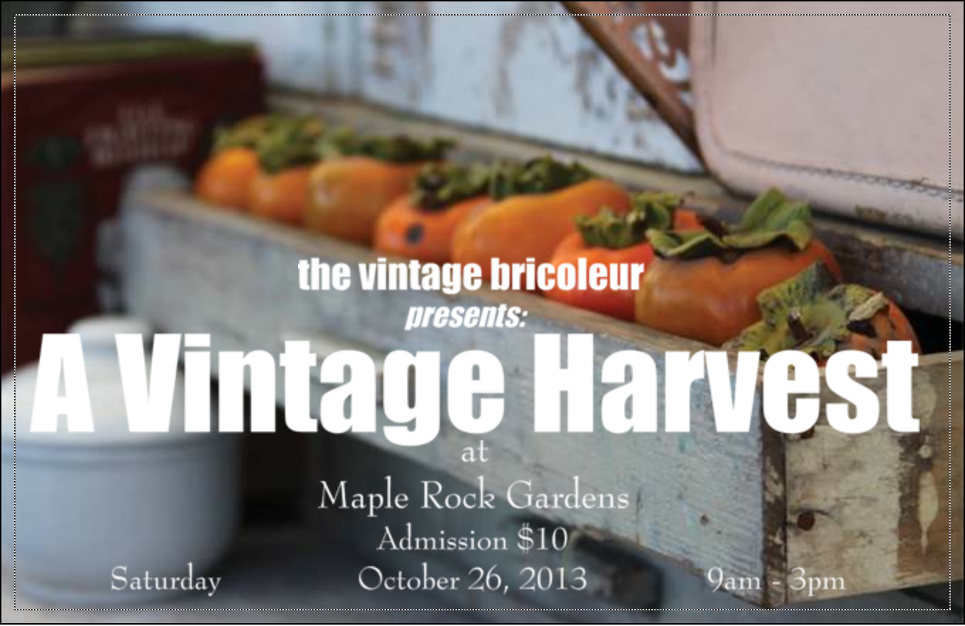 the vintage bricoleur: Almost Time for A Vintage Harvest!