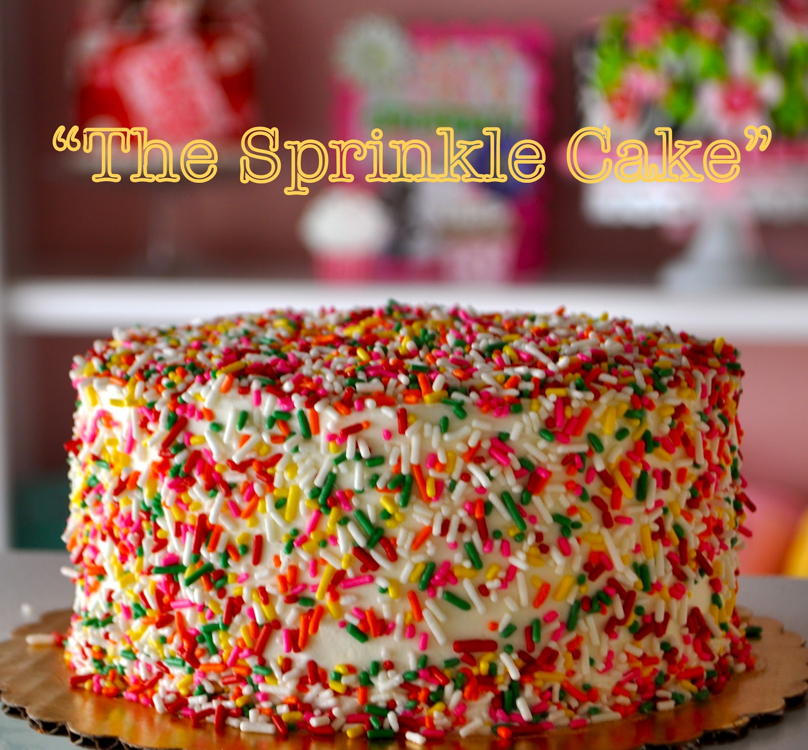 Leah's Sweet Treats: Signature Sprinkle Cake
