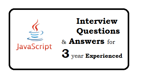 Javascript Interview Questions And Answers for 3 year experienced | Web ...