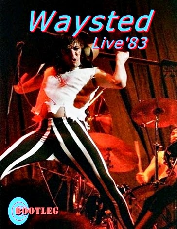 CLASSIC BOOTLEGS: Waysted - Live 83