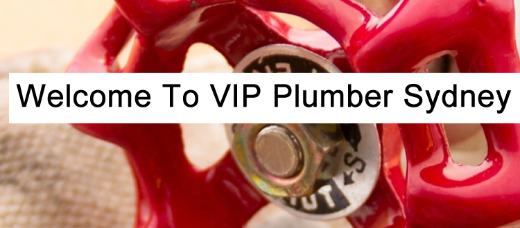 VIP PLUMBER SYDNEY: Welcome To VIP Plumber Sydney
