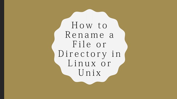How To Rename A File Or Directory In Linux Or Unix CentLinux