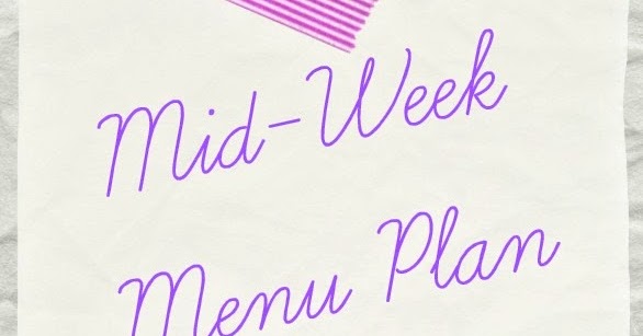 Midweek Menu Plan