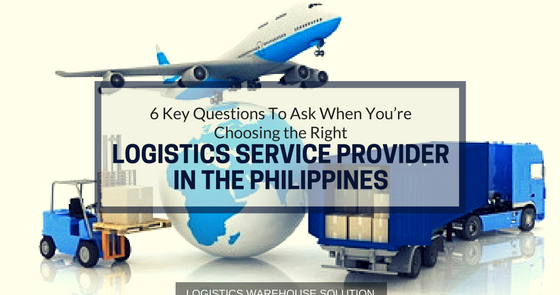 6 Key Questions To Ask When You’re Choosing the Right Logistics Service ...