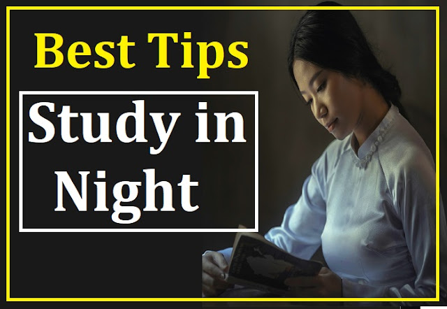 How to study in night time? Best method of study in night. - All Exam Guide