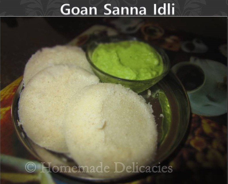 Homemade Delicacies: Goan Sanna Idli