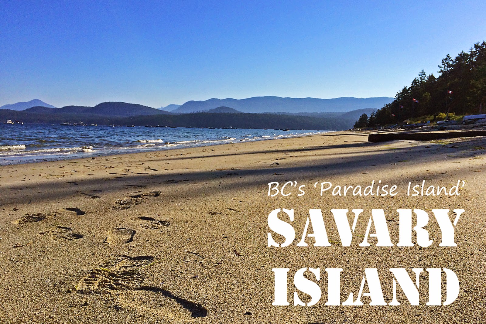 What happened next...: Savary Island - BC's 'Tropical' Paradise!