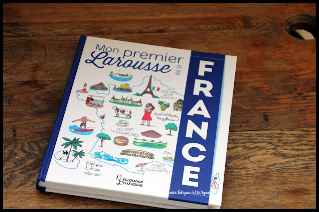 Mon premier Larousse de la France et ses régions - Maman Fatiguée {et ...