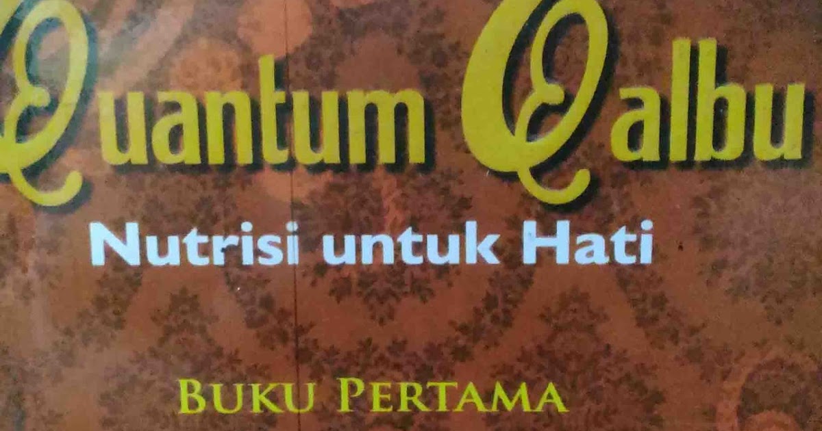 Pustaka Cahaya Hidup Sejati: Quantum Qalbu (Terjemahan Qutul Qulub)