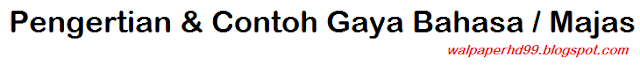 Pengertian & Contoh Gaya Bahasa / Majas (Personifikasi, Perumpamaan ...