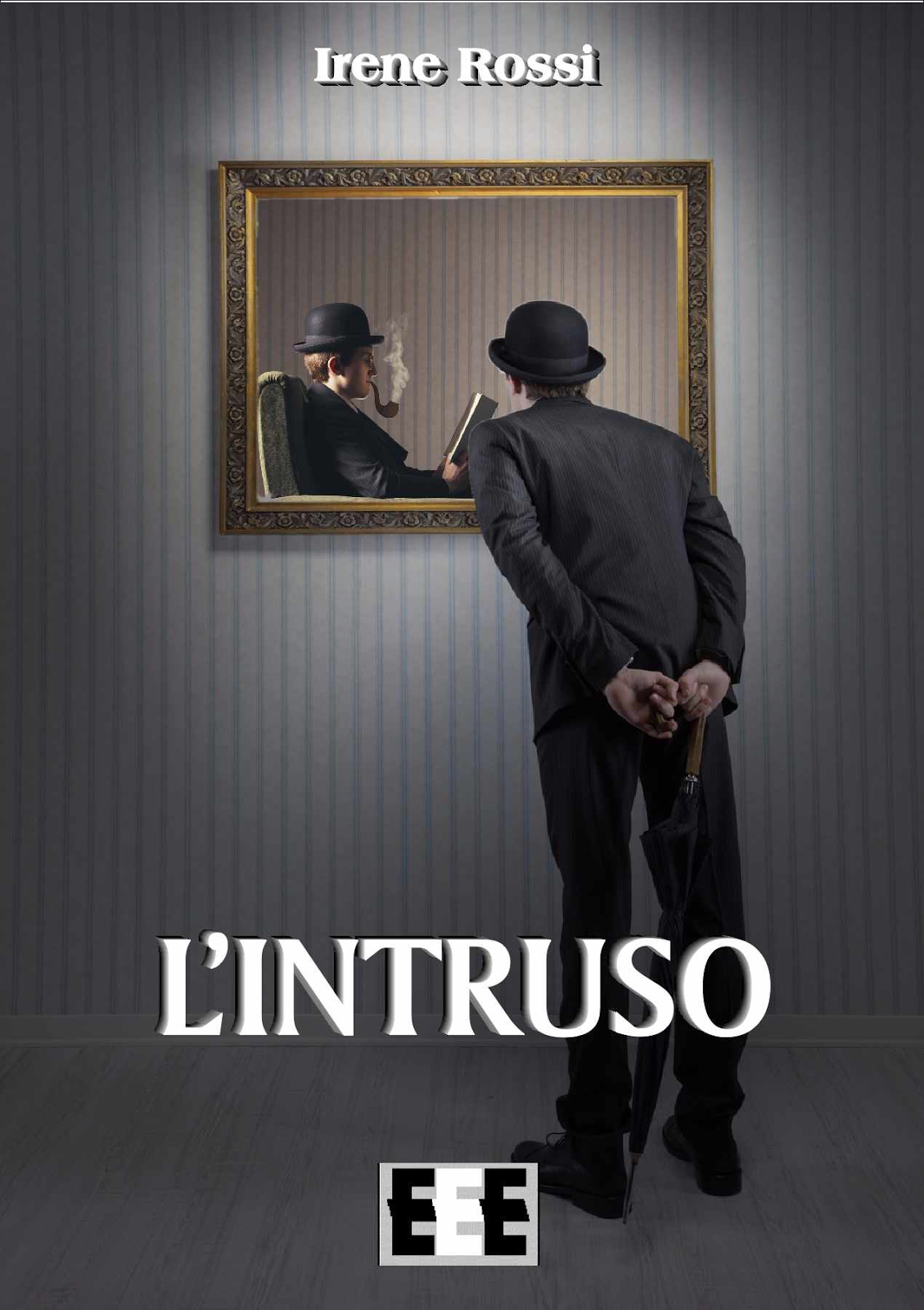 ScrittoLettore: L'INTRUSO - Irene Rossi