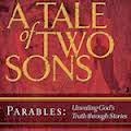 Word Of God: Parables of Jesus - Parable of the Two Sons - Matthew 21:28-32