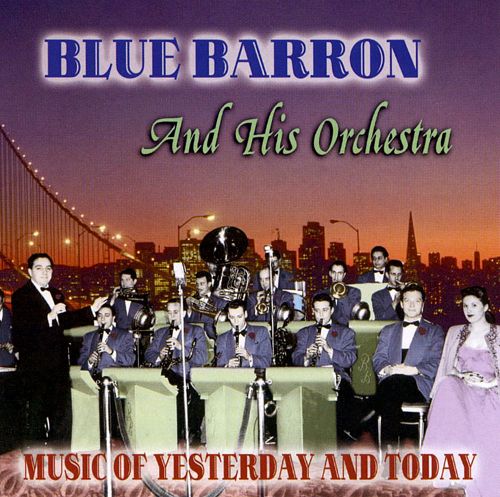 FROM THE VAULTS: Blue Barron born 19 November 1913