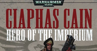 Stern Rake Studio: Book Review: Ciaphas Cain--Hero of the Imperium