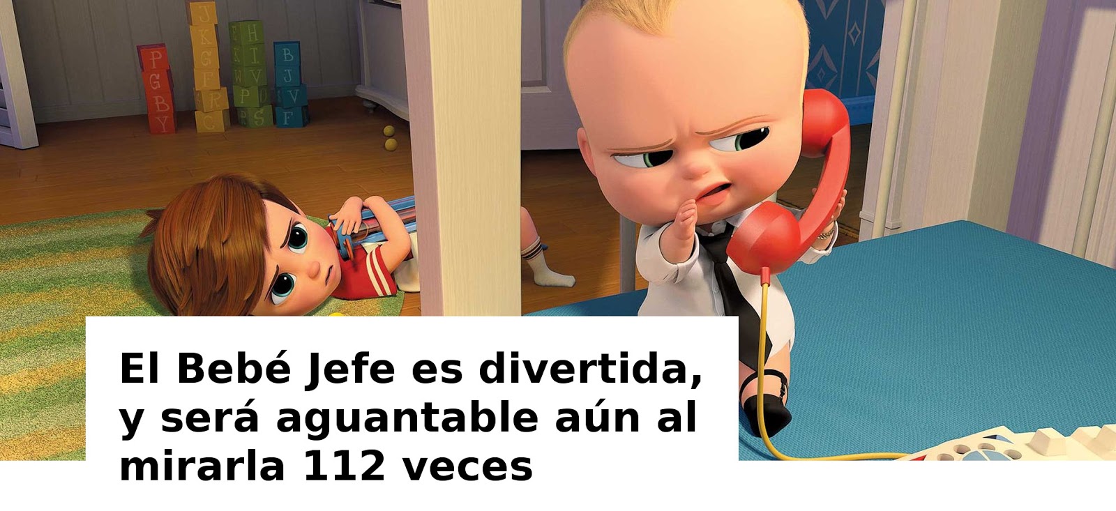El Bebé Jefe es divertida, y será aguantable aún al mirarla 112 veces