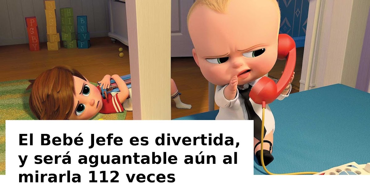 El Bebé Jefe es divertida, y será aguantable aún al mirarla 112 veces