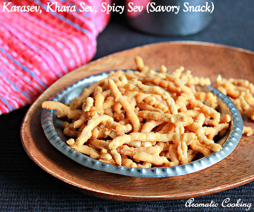 Aromatic Cooking: Karasev, Khara Sev, Spicy Sev (Savory Snack)