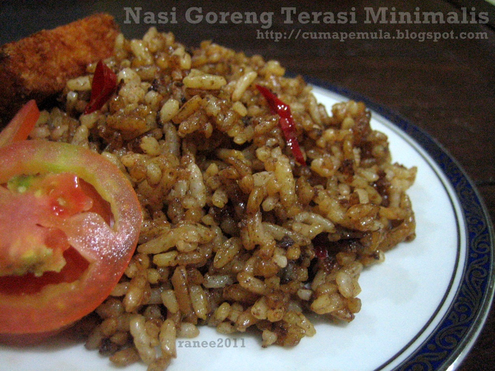 memasak: Nasi Goreng Terasi Minimalis