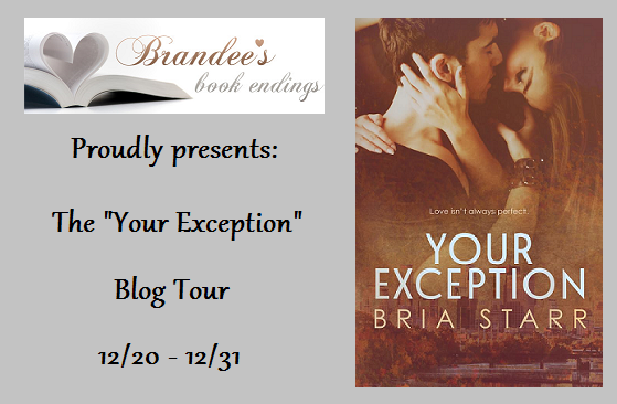 Kassie's Book Thoughts: Blog Tour (Review) & Giveaway: Your Exception by Bria Starr