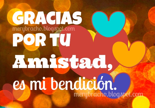 Frases de Gracias por tu amistad, es mi bendición
