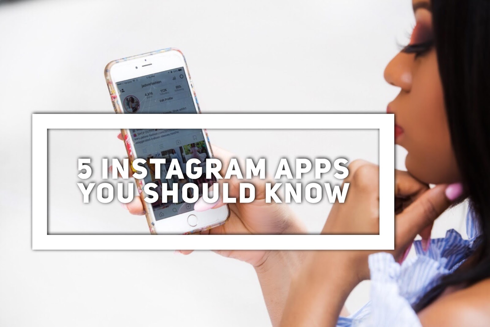 5 Instagram Apps You Should Know | J'ADORE-FASHION | Bloglovin’