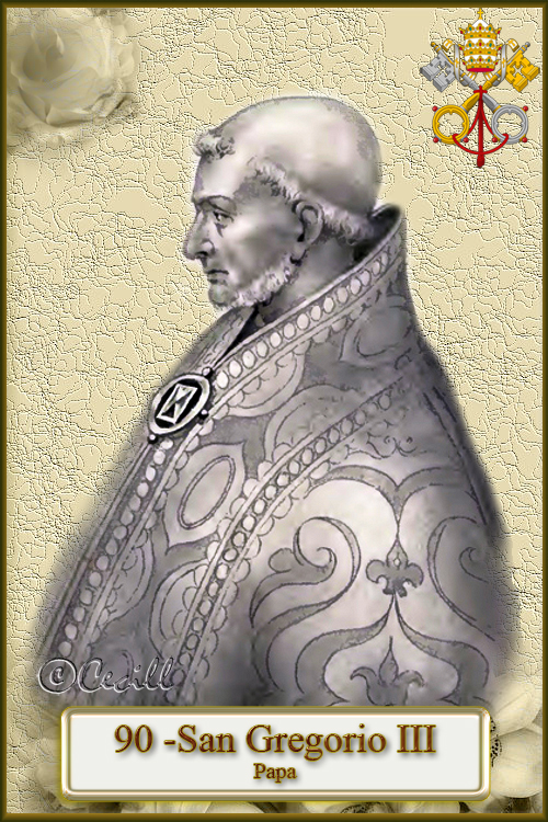 Los Papas, Vicarios de Cristo: San Gregorio III, Papa