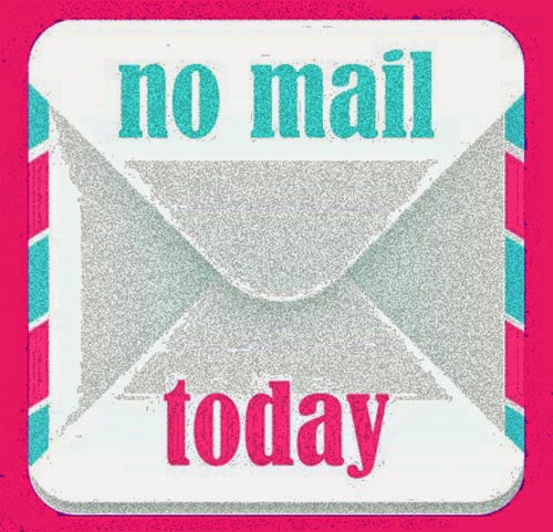 Life-Mail-Love: No mail today