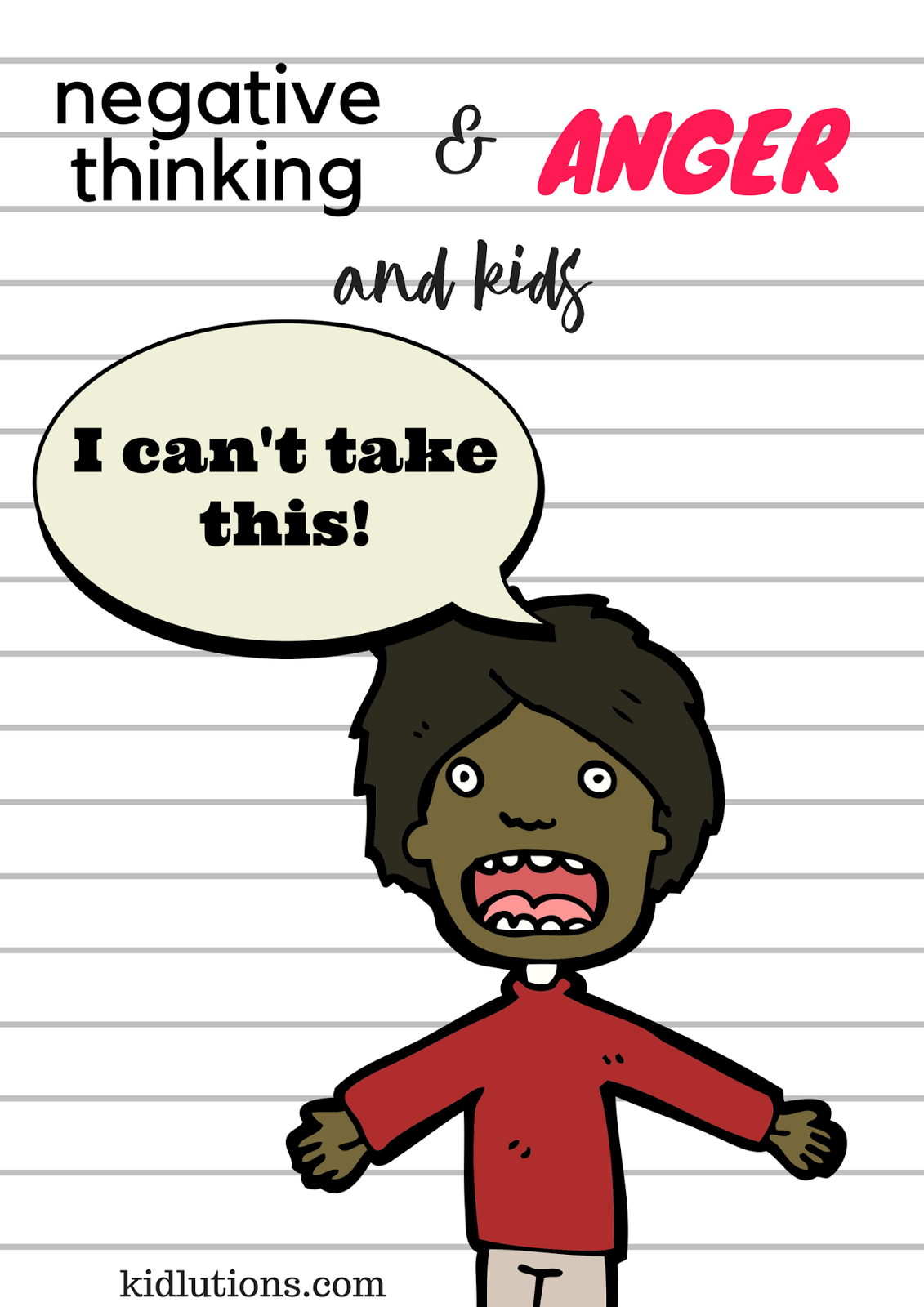 Negative Thinking and Anger and Kids