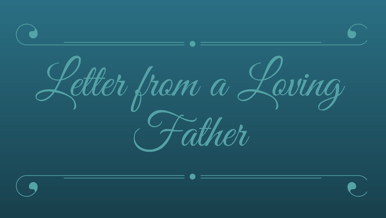 Connected Together: Father's Love Letter