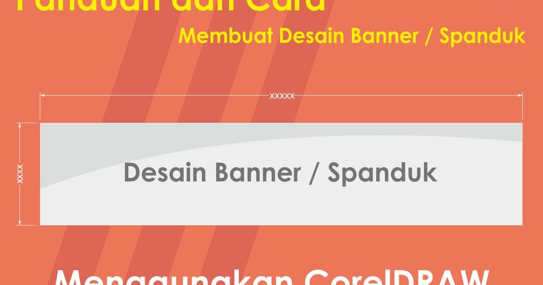 Panduan dan Cara membuat Desain untuk Banner / Spanduk Menggunakan ...