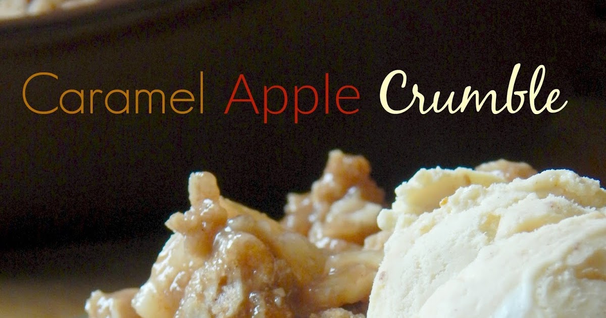Caramel Apple Crumble | Ally's Sweet & Savory Eats