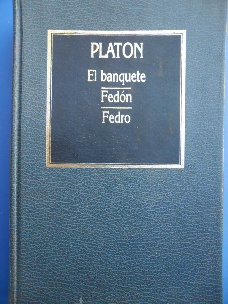 LA PLUMA LIBROS: EL BANQUETE / FEDON / FEDRO - PLATON